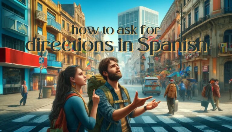 How to ask for directions in Spanish: Essential words and phrases