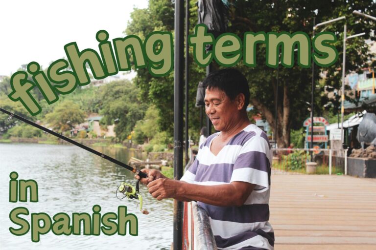 Fishing in Spanish: Vocab for everyone who likes to fish in Spanish