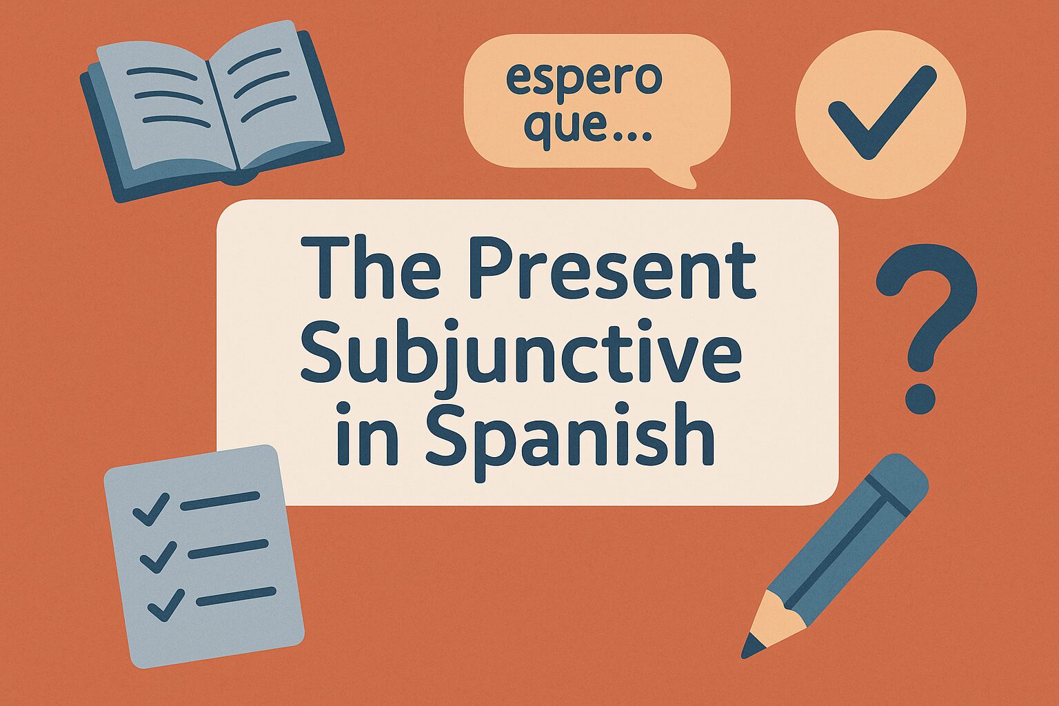 Subjunctive Spanish Triggers: Know when to use the subjunctive
